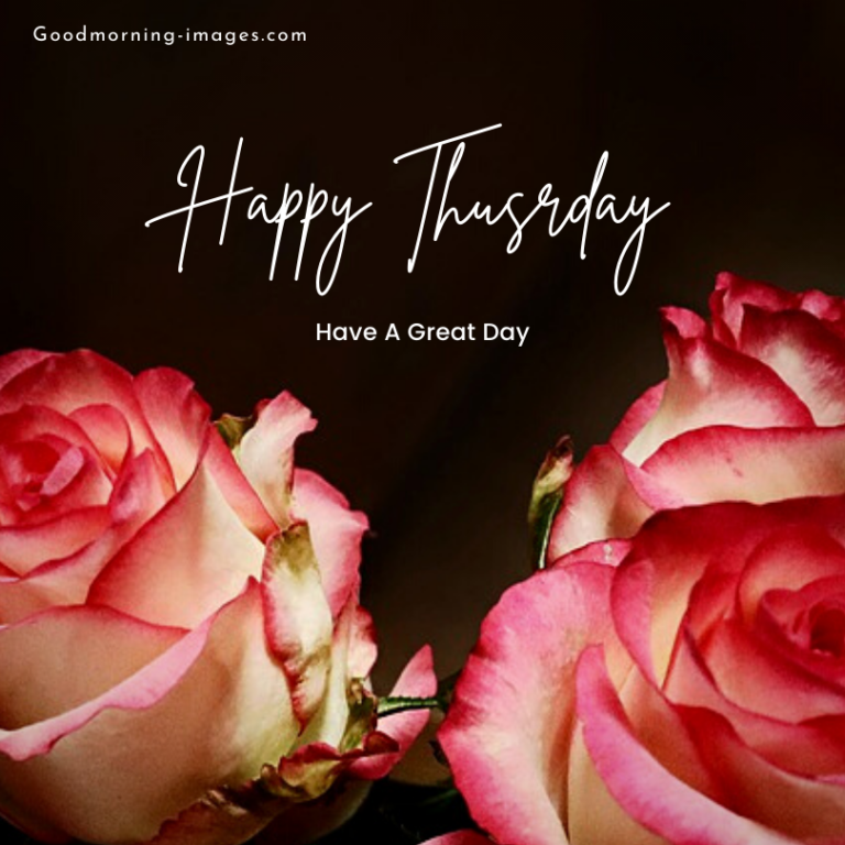 ᐅ100+ Happy Thursday Images, Photos & Blessings Pictures
