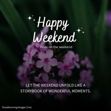 ᐅ100+ Happy Weekend Wishes, Messages & Images