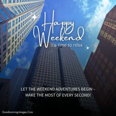 ᐅ100+ Happy Weekend Wishes, Messages & Images