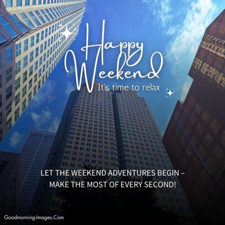 ᐅ100+ Happy Weekend Wishes, Messages & Images