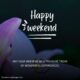 ᐅ100+ Happy Weekend Wishes, Messages & Images