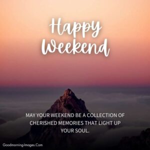 ᐅ100+ Happy Weekend Wishes, Messages & Images