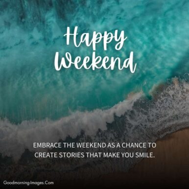 ᐅ100+ Happy Weekend Wishes, Messages & Images