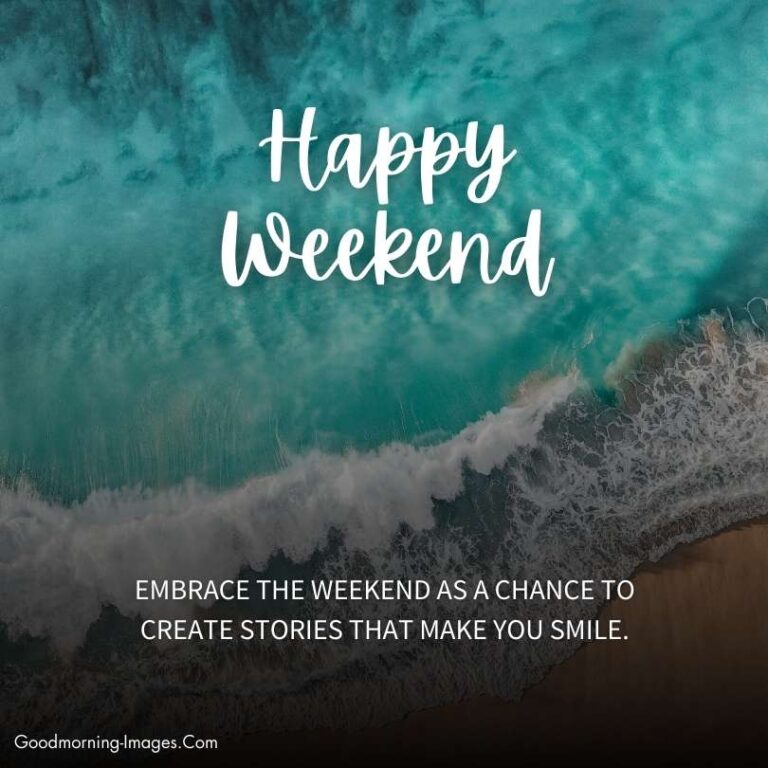 ᐅ100+ Happy Weekend Wishes, Messages & Images
