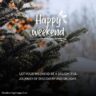 ᐅ100+ Happy Weekend Wishes, Messages & Images