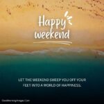 ᐅ100+ Happy Weekend Wishes, Messages & Images