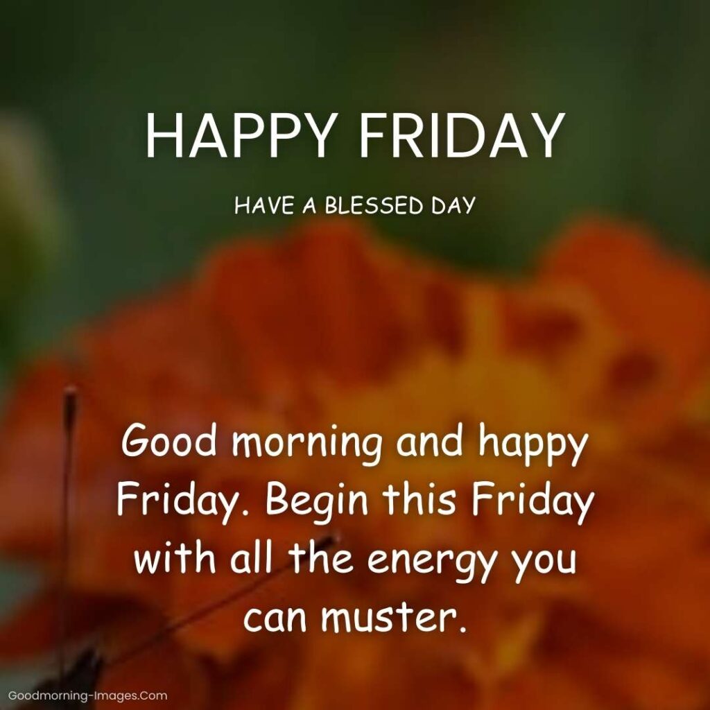 ᐅ100+ Happy Friday Blessings, Wishes, Quotes & Images