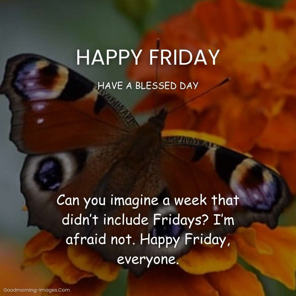 ᐅ100+ Happy Friday Blessings, Wishes, Quotes & Images