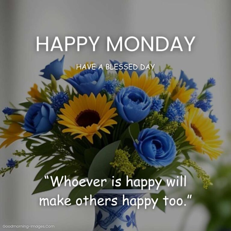 ᐅ100+ Happy Monday Blessings, Wishes, Quotes & Images