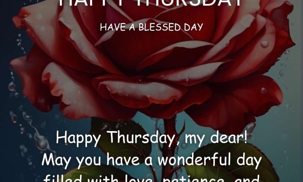 ᐅ100+ Happy Thursday Blessings, Wishes, Quotes & Images