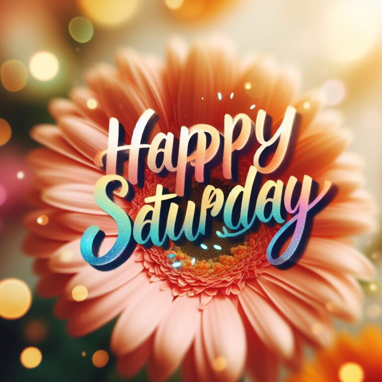 ᐅ Happy Saturday Messages, Wishes, Quotes, Images
